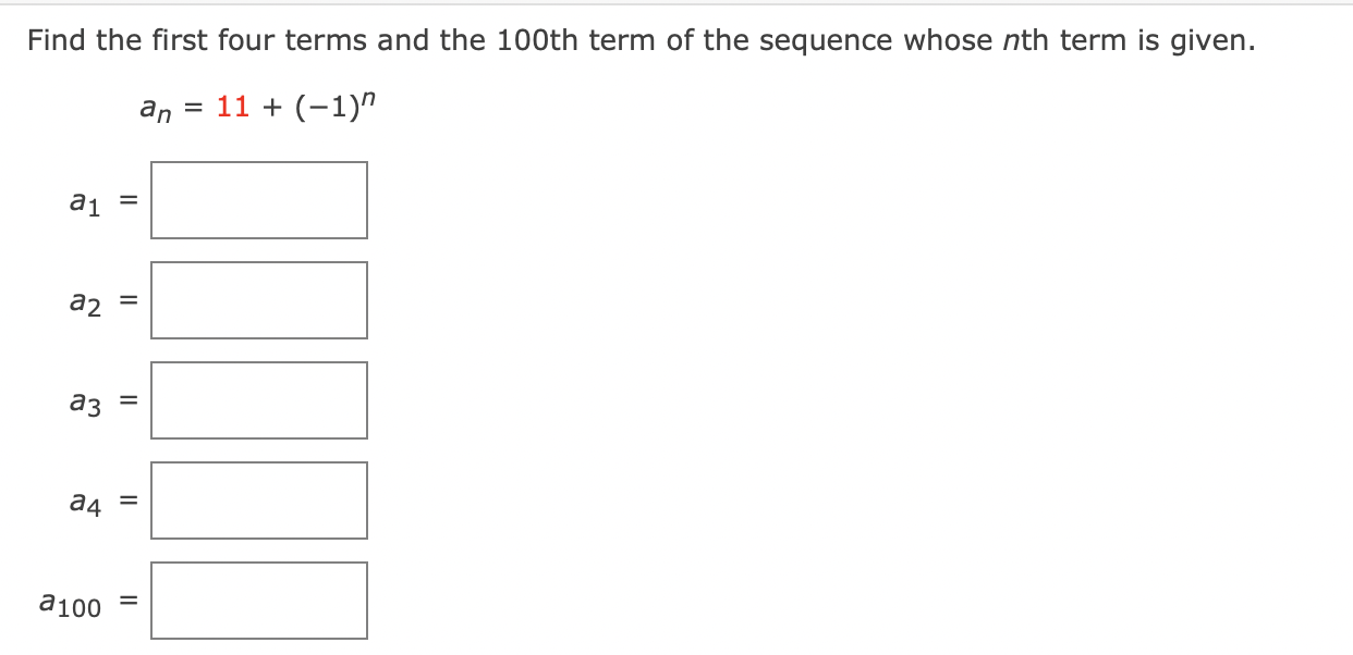 Solved Find the first four terms and the 100th term of the | Chegg.com