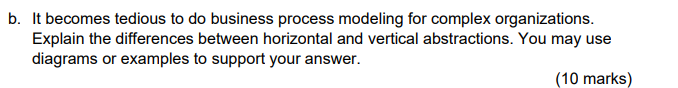 Solved b. It becomes tedious to do business process modeling | Chegg.com