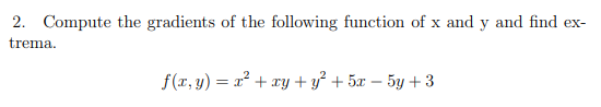 2 Compute The Gradients Of The Following Function Of