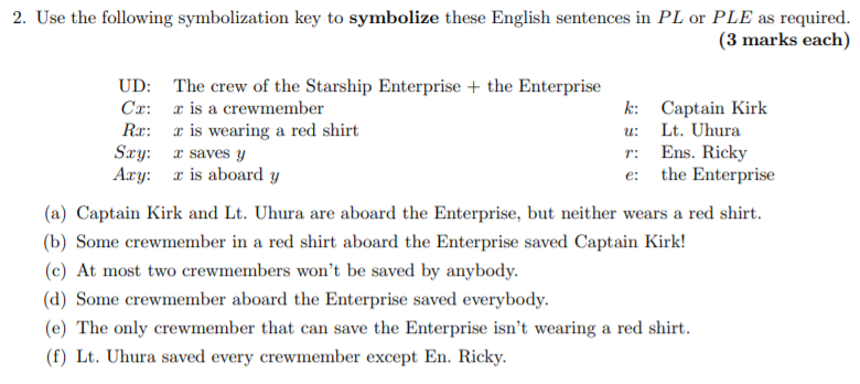 Solved 2. Use the following symbolization key to symbolize | Chegg.com