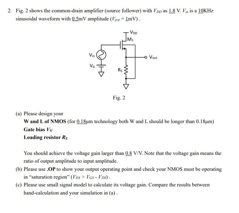 Solved 2. Fig. 2 shows the common-drain amplifier (source | Chegg.com