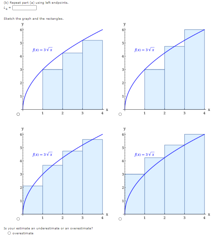 Solved (b) Repeat part (a) using left endpoints. 44 = Sketch | Chegg.com