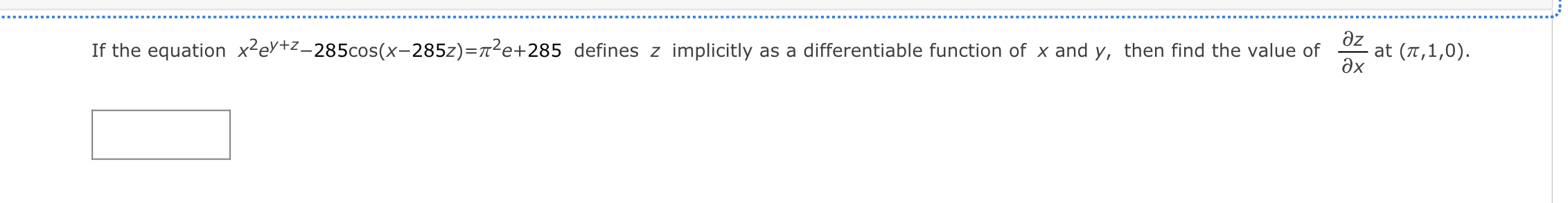 Solved If the equation x2ey+z−285cos(x−285z)=π2e+285 defines | Chegg.com