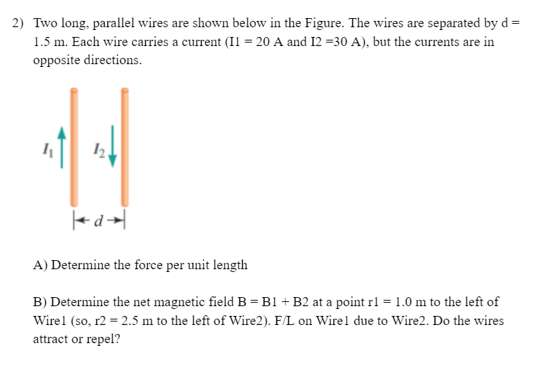 Solved 2) Two long, parallel wires are shown below in the | Chegg.com