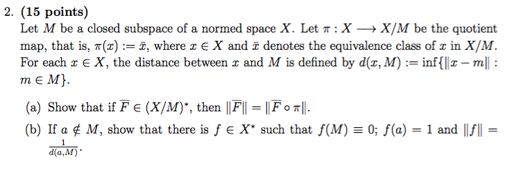 Solved 2. (15 points) Let M be a closed subspace of a normed | Chegg.com