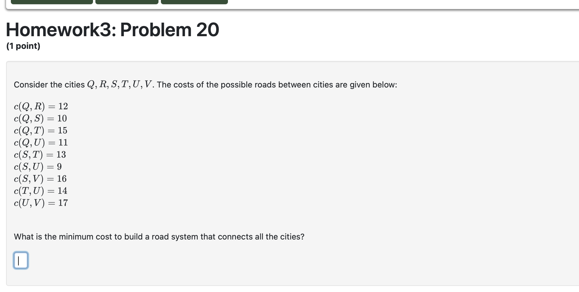 Solved Consider the cities Q,R,S,T,U,V. ﻿The costs of ﻿the | Chegg.com