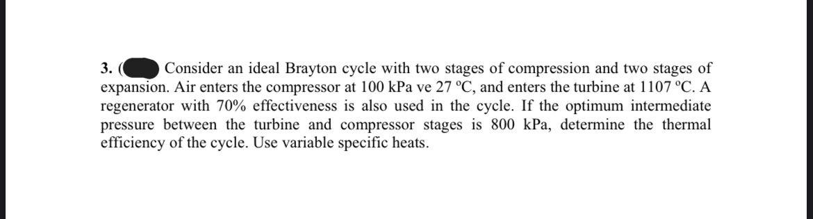 Solved 3. (Consider an ideal Brayton cycle with two stages | Chegg.com