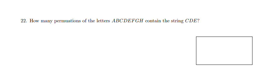 Solved 22. How many permuations of the letters ABCDEFGH | Chegg.com