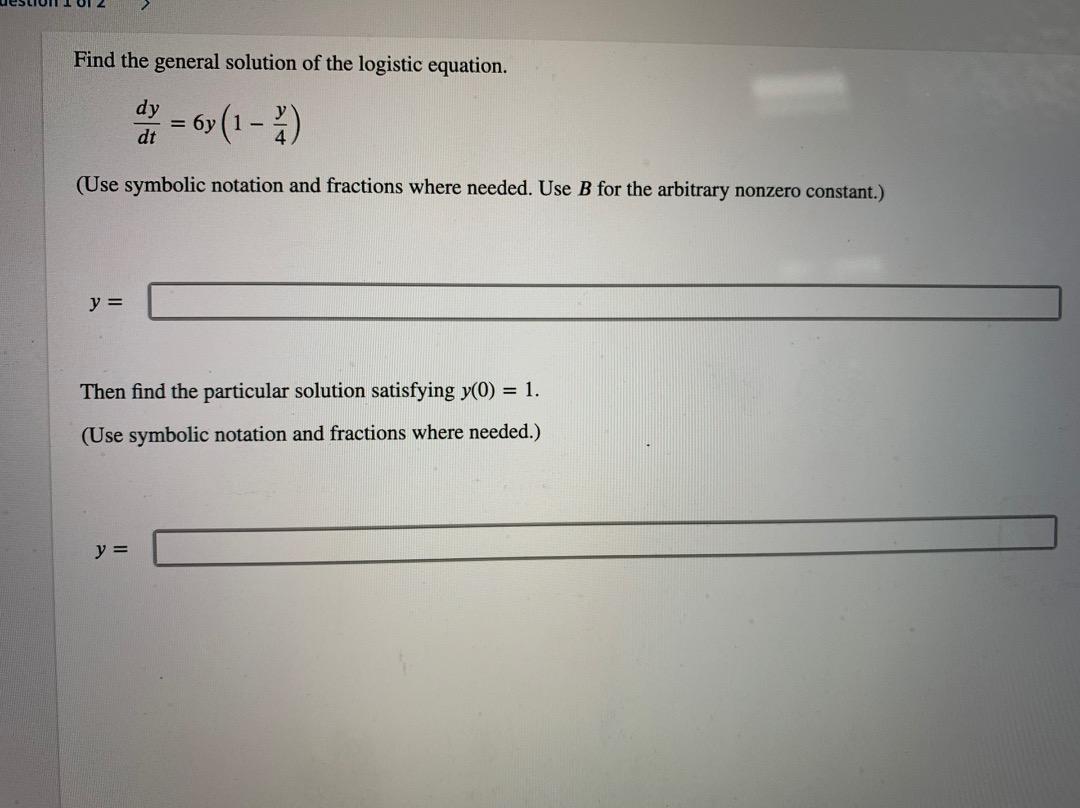 Solved Find the general solution of the logistic equation. | Chegg.com