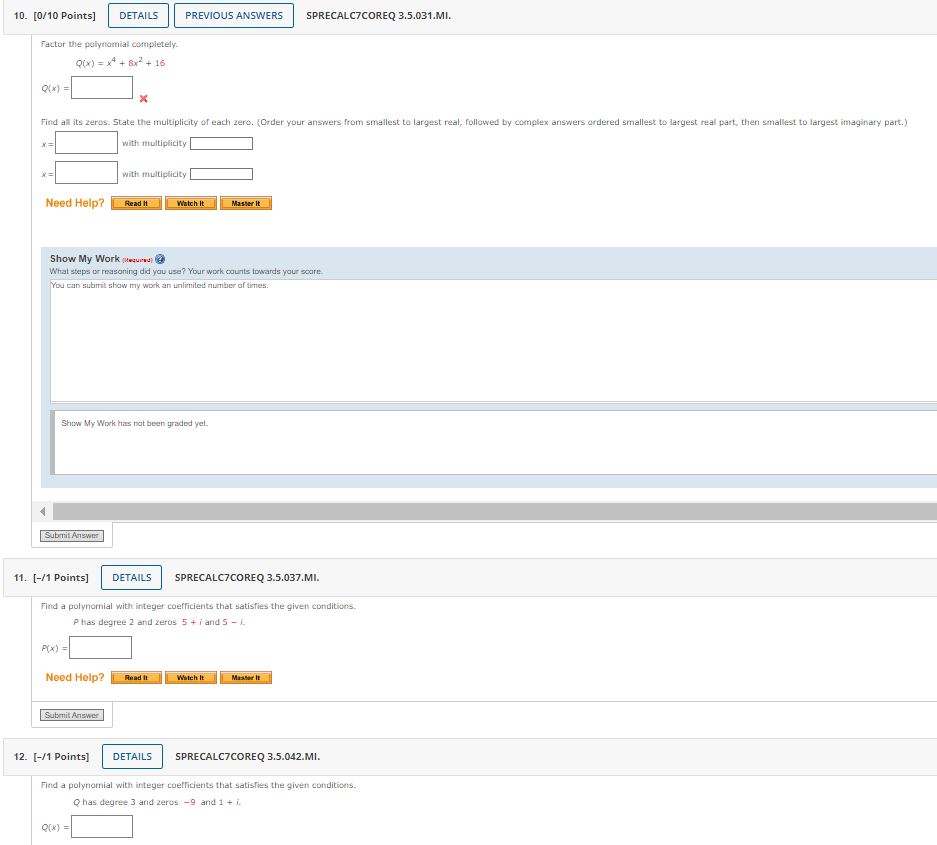 Solved Factor the polynomial completely. Q(x)=x4+8x2+16 | Chegg.com