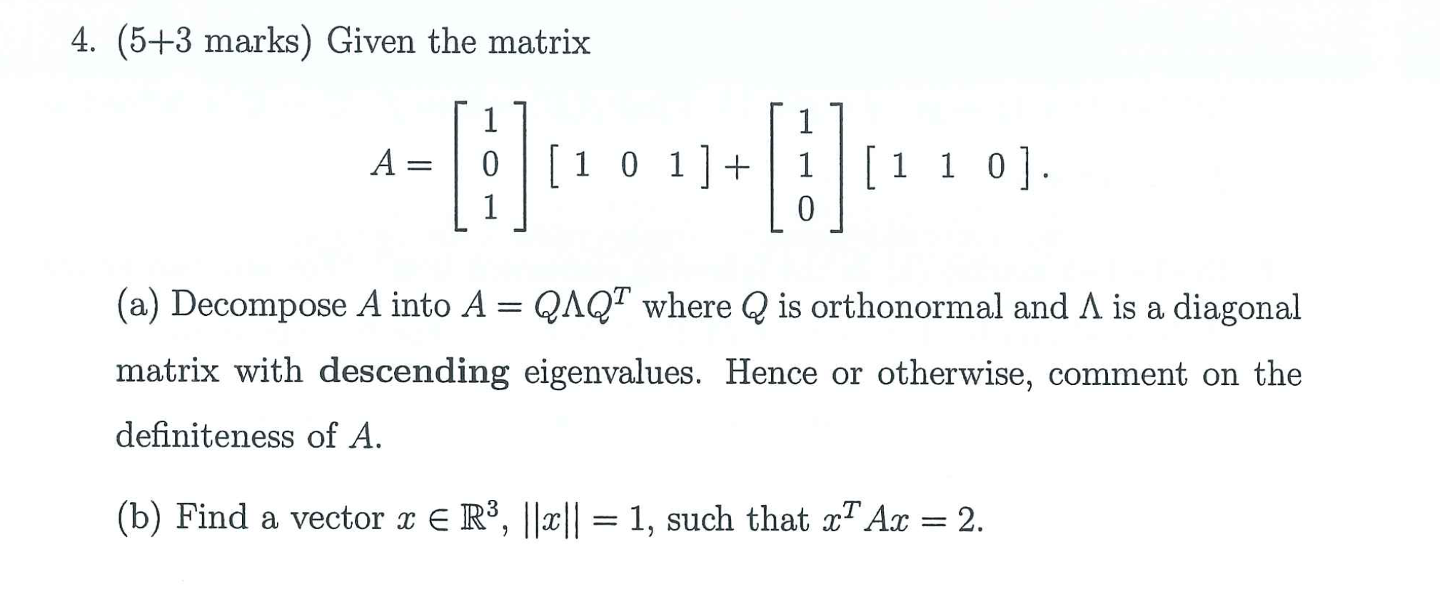 Solved 4. (5+3 marks) Given the matrix | Chegg.com