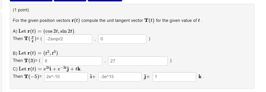 Solved (1 point) For the given position vectors r(t) compute | Chegg.com