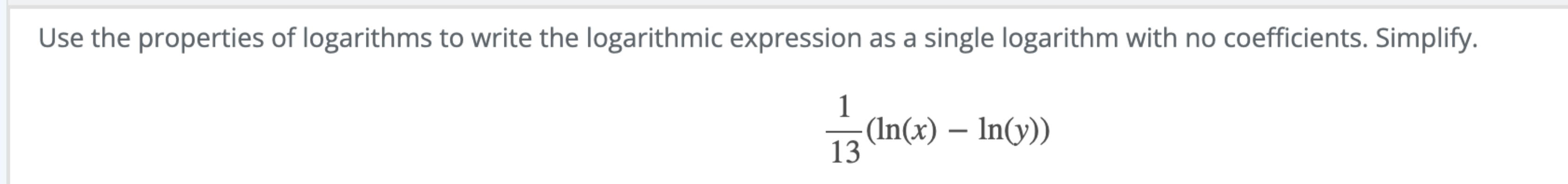 Solved Use the properties of logarithms to write the | Chegg.com