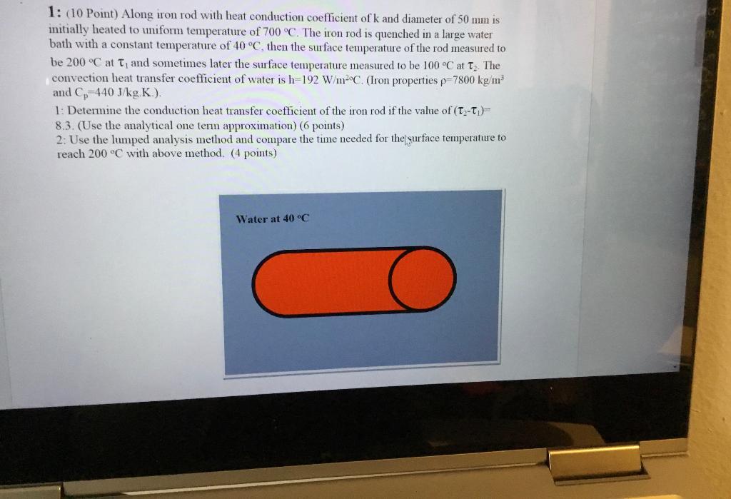 Solved 1: (10 Point) Along iron rod with heat conduction | Chegg.com