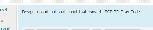 Solved on 4 Design a combinational circuit that converts BCD | Chegg.com