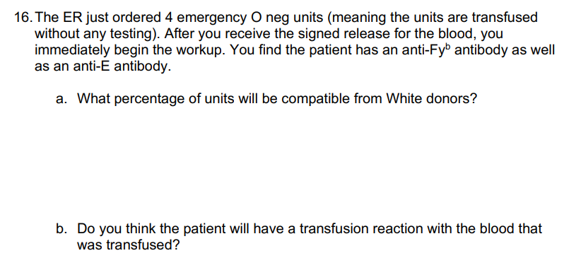 Solved . The ER just ordered 4 emergency O neg units | Chegg.com