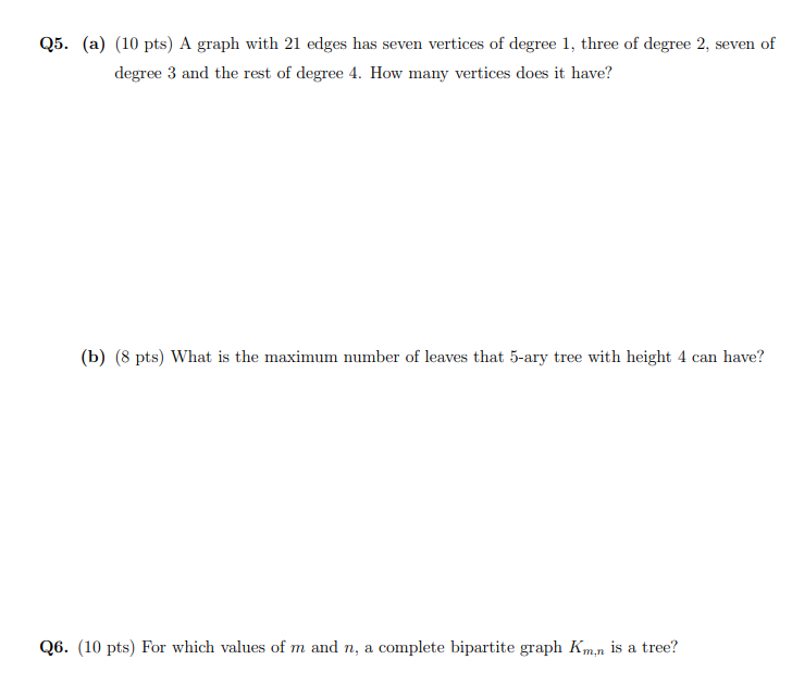 Solved Q5. (a) (10 pts) A graph with 21 edges has seven | Chegg.com