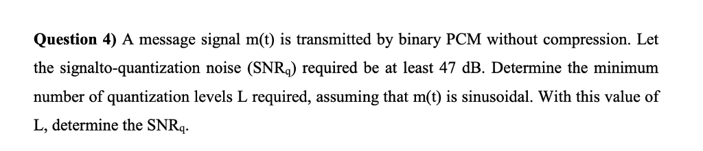 Solved Question 4) A message signal m(t) is transmitted by | Chegg.com