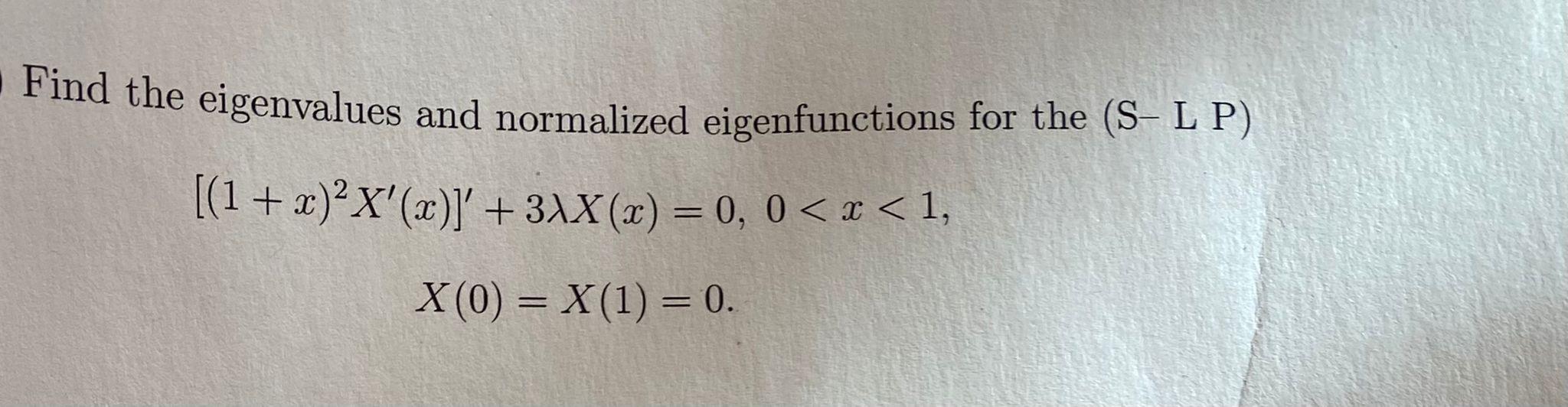 Solved Find The Eigenvalues And Normalized Eigenfunctions 