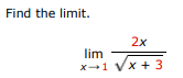 Solved Find the limit. limx→1x+32x | Chegg.com