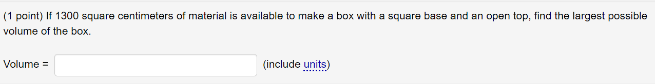 Solved (1 point) If 1300 square centimeters of material is | Chegg.com