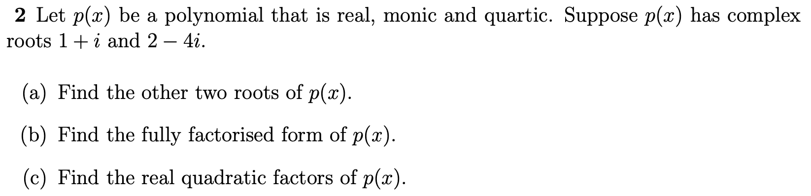 Solved 2 Let p(x) be a polynomial that is real, monic and | Chegg.com