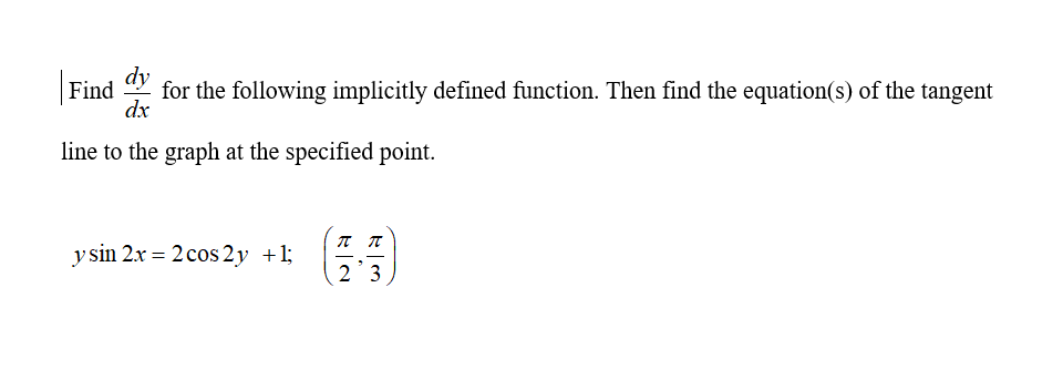 Solved Find dy dx for the following implicitly defined | Chegg.com