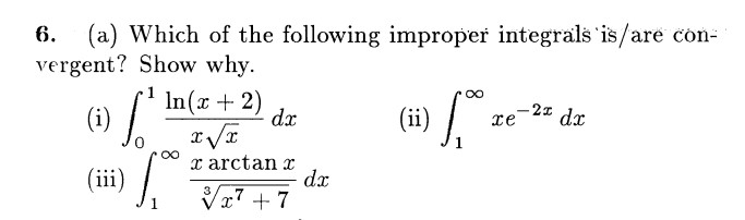 Solved 6. (a) Which of the following improper integrals | Chegg.com