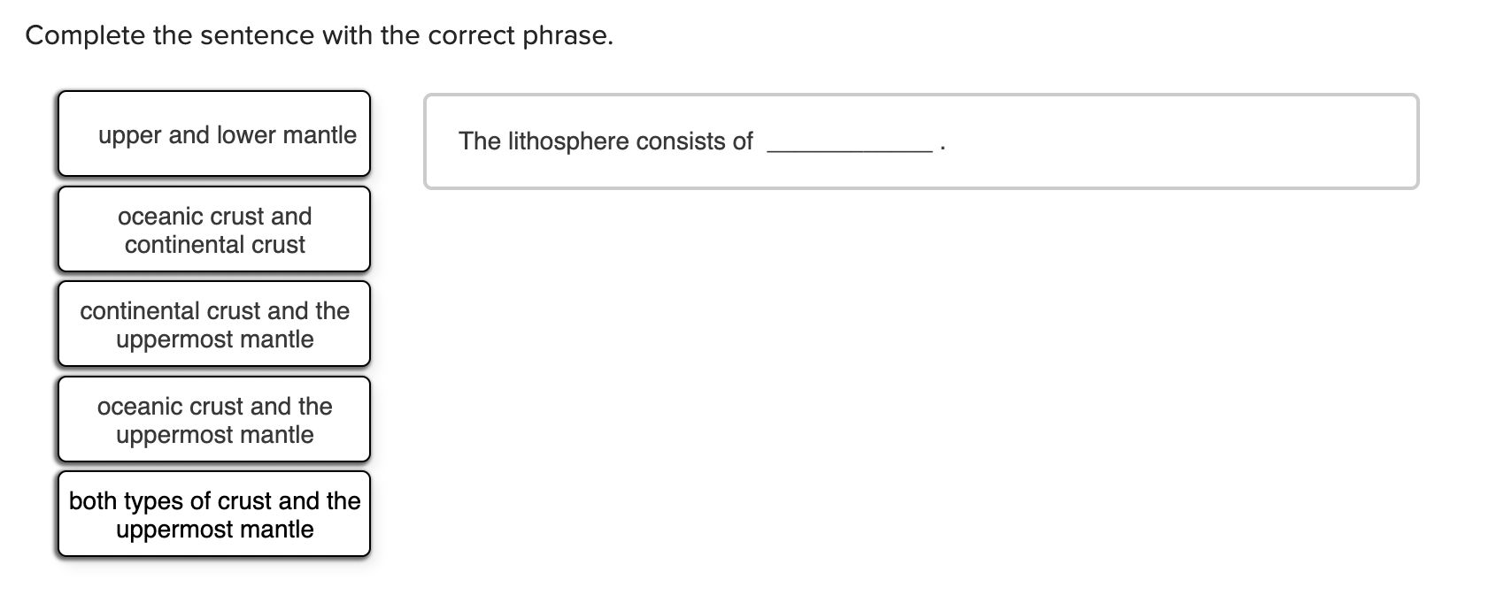 Solved Complete the sentence with the correct phrase. The | Chegg.com