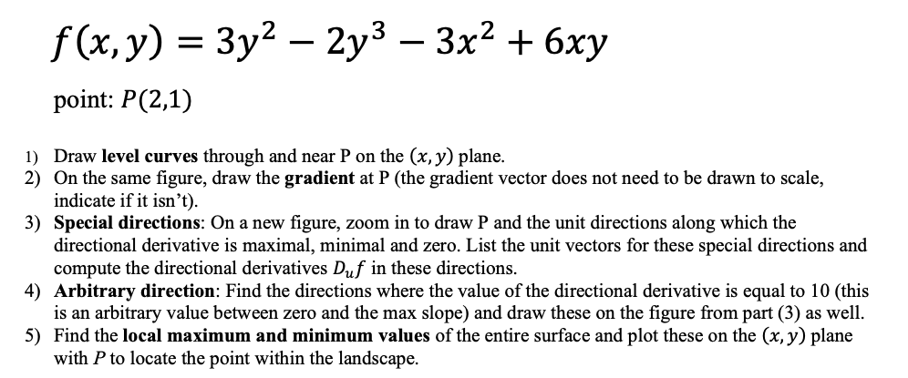 Solved f(x,y) = 3y2 – 2y3 – 3x2 + 6xy point: P(2,1) 1) Draw | Chegg.com