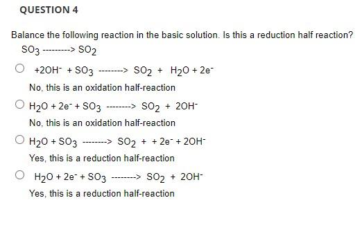 Solved QUESTION 4 --- Balance the following reaction in the | Chegg.com
