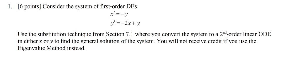 Solved 1. [6 points] Consider the system of first-order DES | Chegg.com