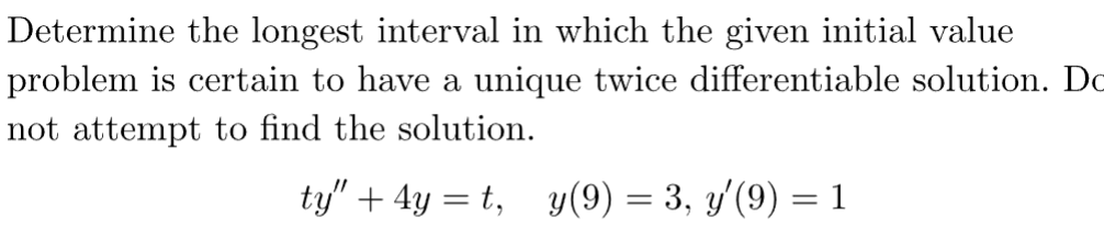 Solved Determine the longest interval in which the given | Chegg.com