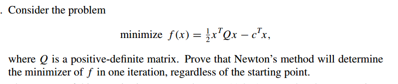 Solved Consider the problem minimize f(x)=21xTQx−cTx, where | Chegg.com