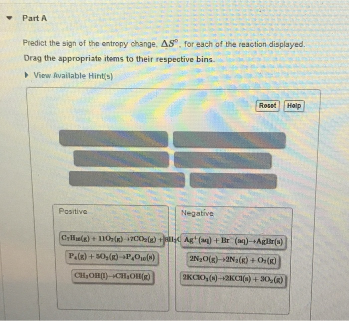 Solved -Part A Predict the sign of the entropy change, AS, | Chegg.com
