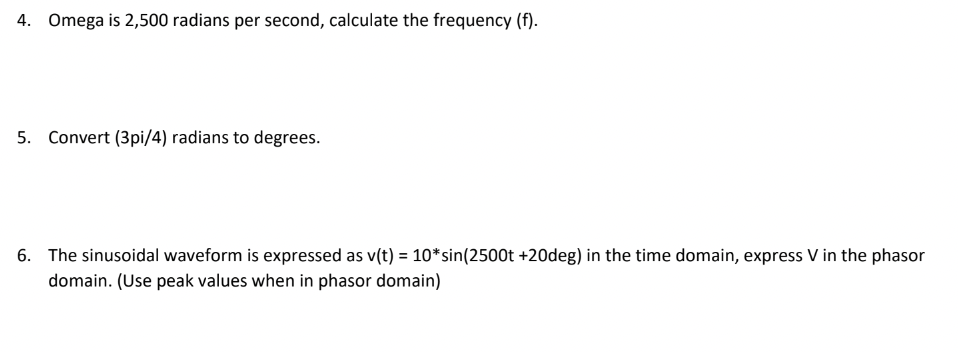 Solved 4. Omega is 2,500 radians per second, calculate the | Chegg.com