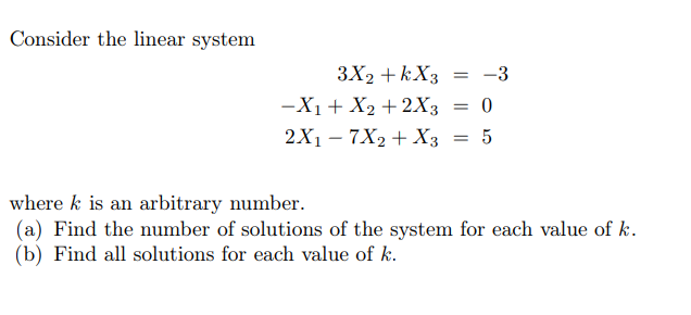 Solved Consider the linear system 3X2 +kX3 = -3 -X1 + X2 + | Chegg.com