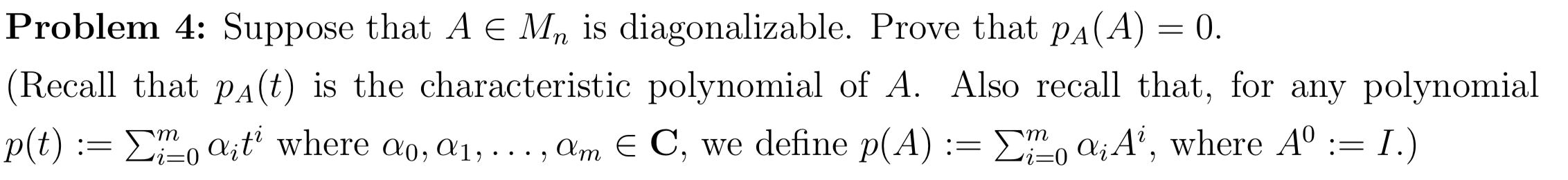 Solved Problem 4: Suppose that A € Mn is diagonalizable. | Chegg.com