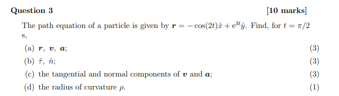 Solved Question 3 (10 marks] The path equation of a particle | Chegg.com
