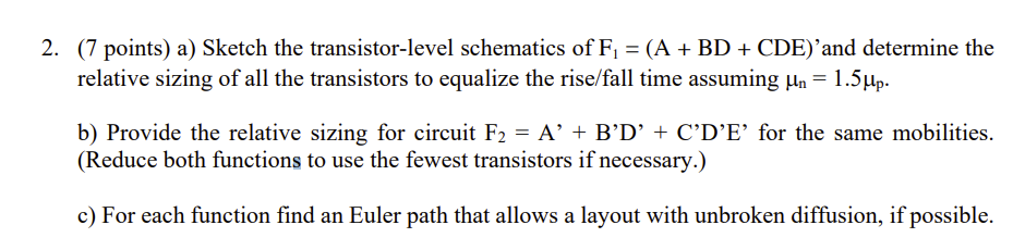 Solved 2. (7 points) a) Sketch the transistor-level | Chegg.com