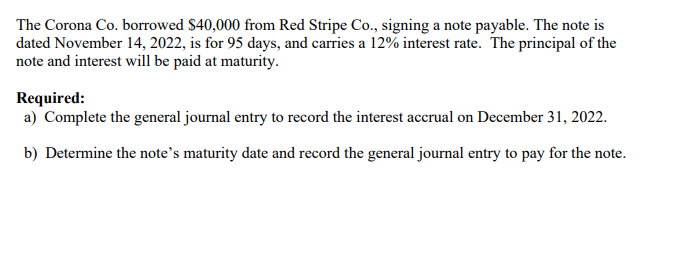 Solved The Corona Co. borrowed $40,000 from Red Stripe Co., | Chegg.com