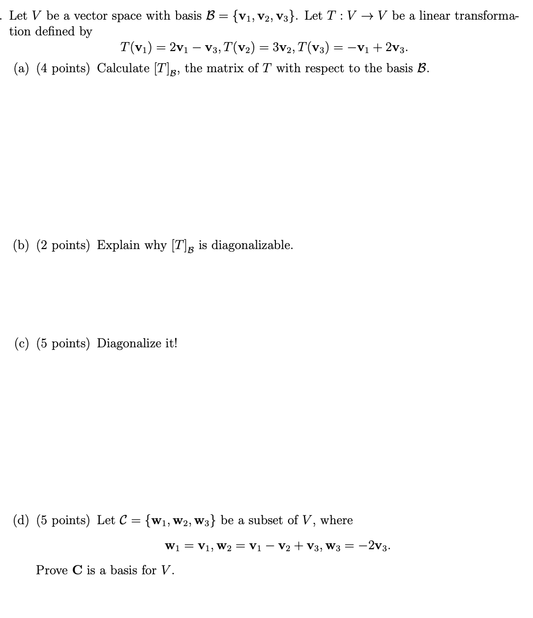 Solved Let V ﻿be a vector space with basis B={v1,v2,v3}. | Chegg.com