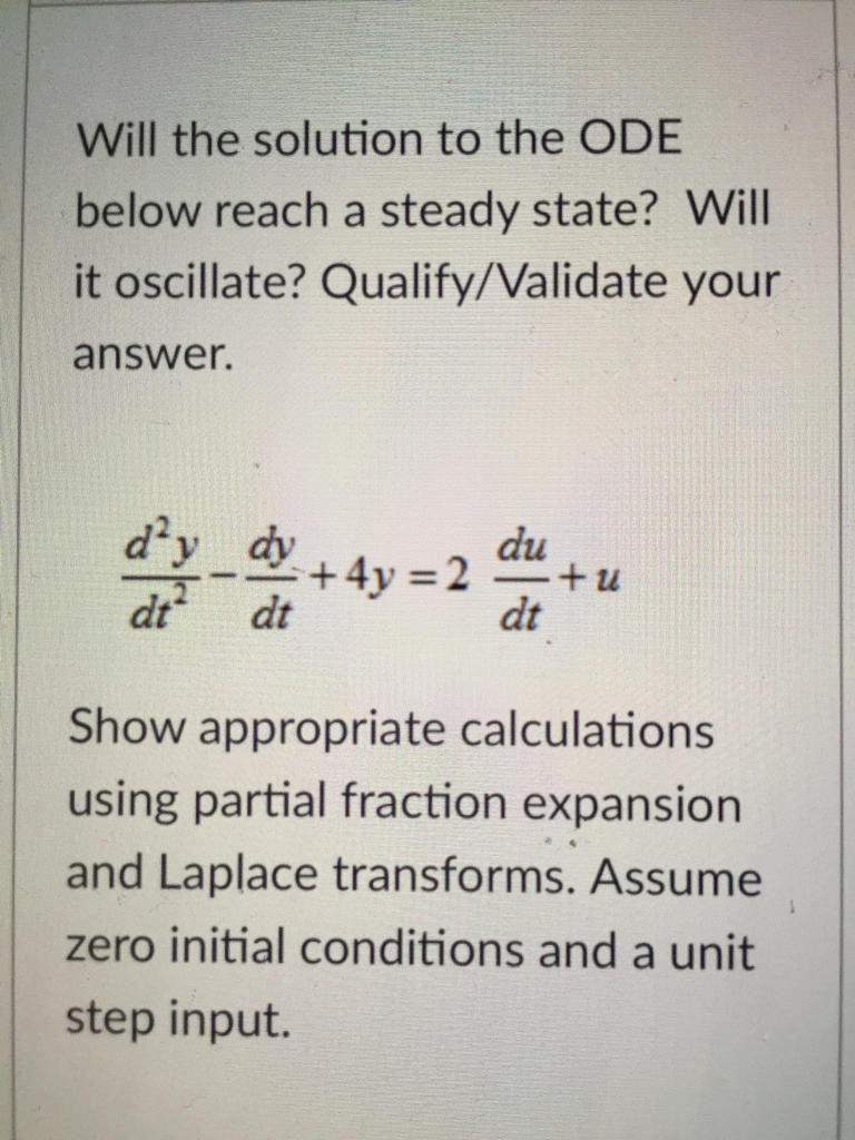 Solved Will The Solution To The Ode Below Reach A Steady