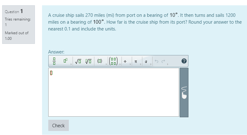 Solved Question 1 Tries remaining: 1 A cruise ship sails 270 | Chegg.com