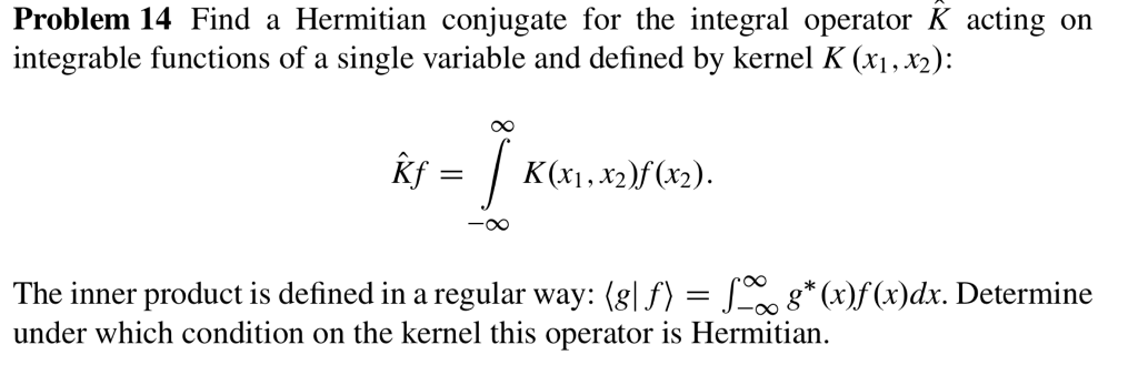 Solved Problem 14 Find a Hermitian conjugate for the | Chegg.com