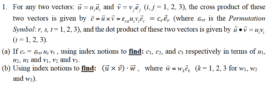 Solved 1. For any two vectors: ū = uçē, and v = vjē; (i, j = | Chegg.com