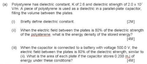 Solved (a) Polystyrene has dielectric constant, K of 2.6 and | Chegg.com