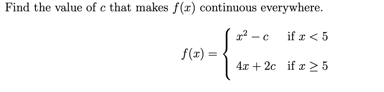 Solved Find the value of c that makes f(x) continuous | Chegg.com