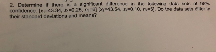 Solved 2, Determine if there is a significant difference in | Chegg.com
