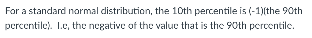 Solved a For a standard normal distribution, the 10th | Chegg.com